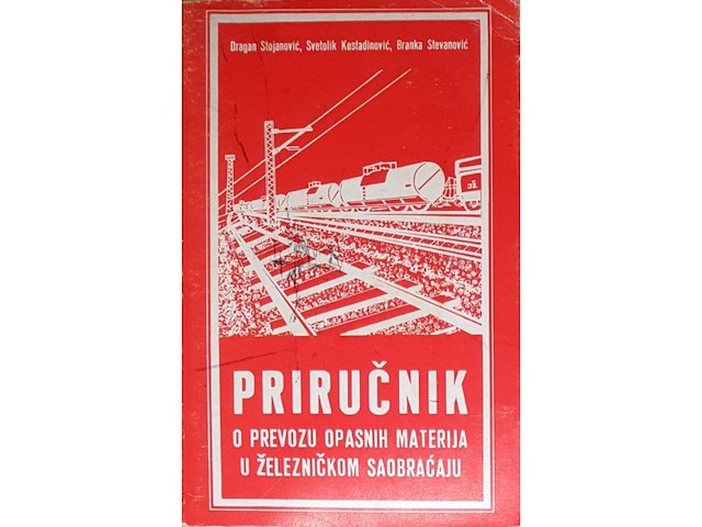 Priručnik O Prevozu Opasnih Materija U Železn. Saobraća