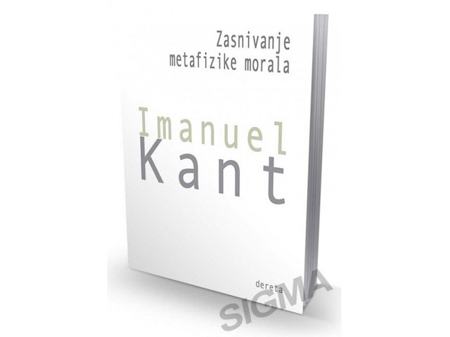 Zasnivanje metafizike morala – Imanuel Kant