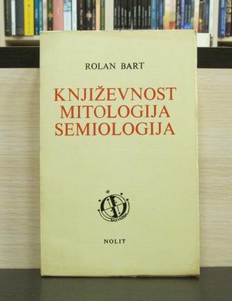 KNJIŽEVNOST, MITOLOGIJA, SEMIOLOGIJA – ROLAN BART