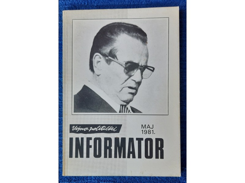 Vojno politički INFORMATOR, maj 1981.