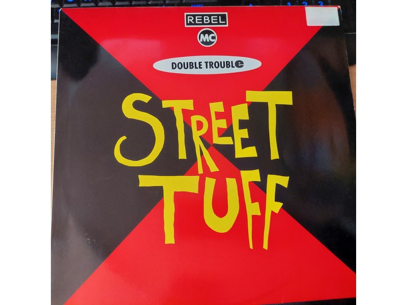 Rebel MC & Double Trouble - Street Tuff