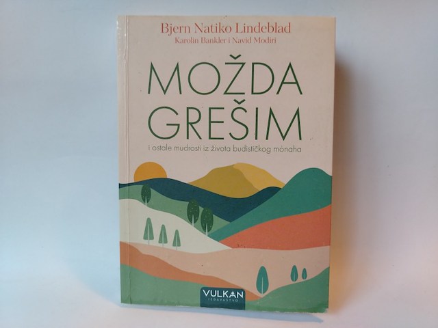 Možda grešim i ostale mudrosti iz života budističkog mo