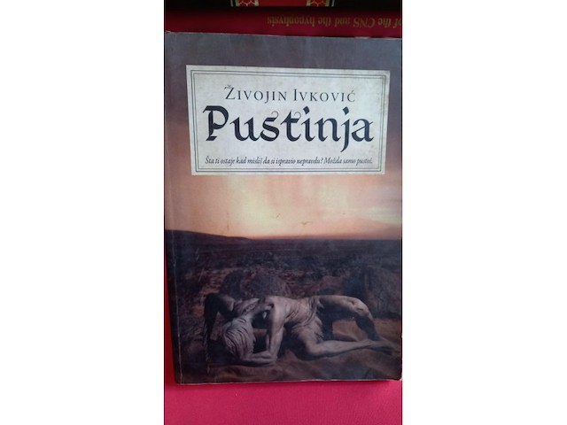 Pustinja, Živojin IVKOVIĆ