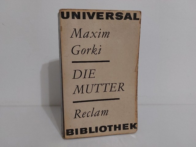 Die mutter  - Maxim Gorki