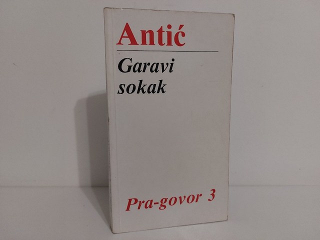 Garavi sokak pra govor 3 - Mika Antić