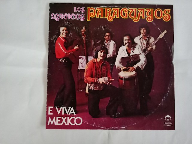 Los Magicos Paraguayos - E Viva Mexico