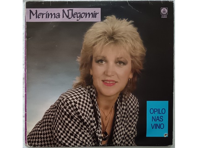 MERIMA  NJEGOMIR  -  OPILO  NAS  VINO