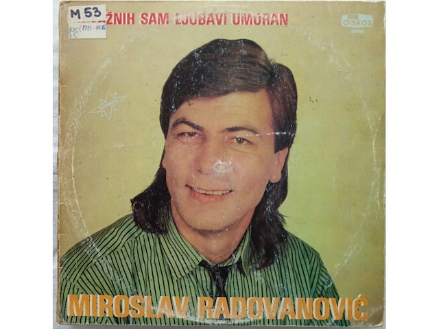 Miroslav Radovanovic- Od laznih sam ljubavi umoran