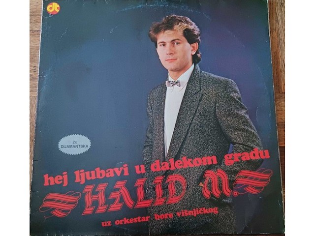 Halid Muslimovic-Hej Ljubavi u dalekom Gradu LP (1985