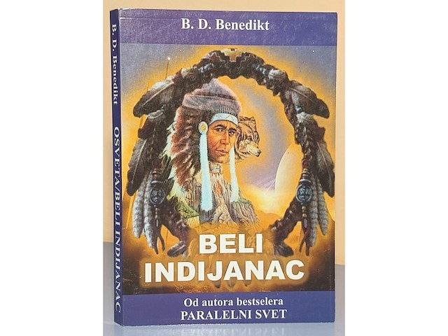 OSVETA / BELI INDIJANAC B.D. Benedikt