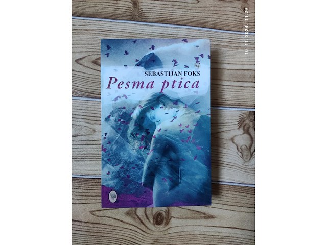 Pesma ptica-Sebastijan Foks