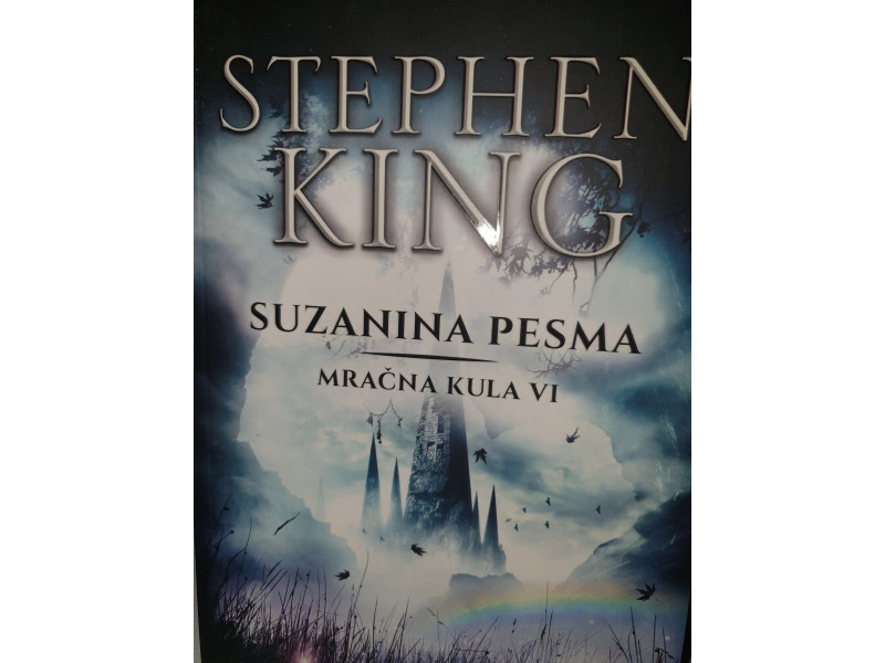 SUZANINA PESMA-Mračna kula VI- Stiven KING**Nekorišćeno