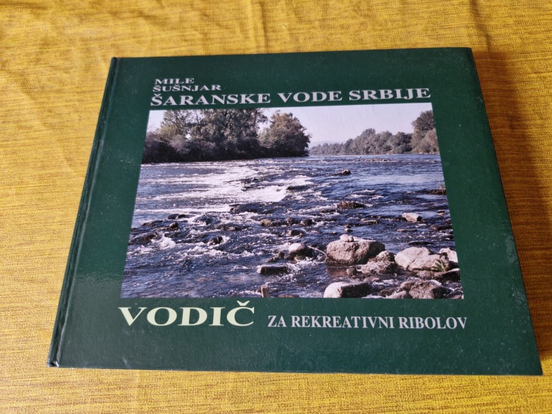 ŠARANSKE VODE SRBIJE - VODIČ ZA RIBOLOV