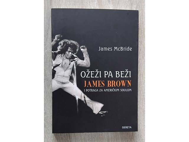 Ožeži pa beži James Brown potraga za američkim soulom