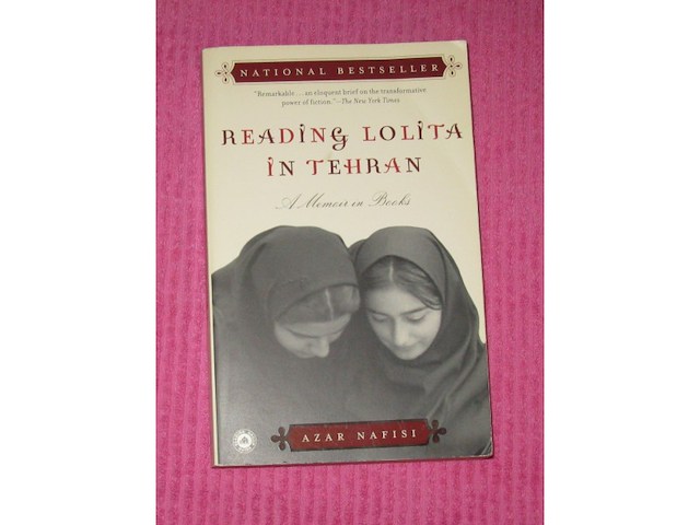 Azar Nafisi - READING LOLITA IN TEHRAN