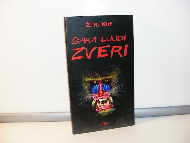 ŠAKA LJUDI ZVERI   Ž.R.Kirf