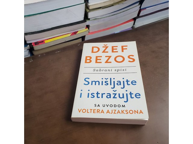 Dzef Bezos - Smisljajte i istrazujte (KAO NOVA)