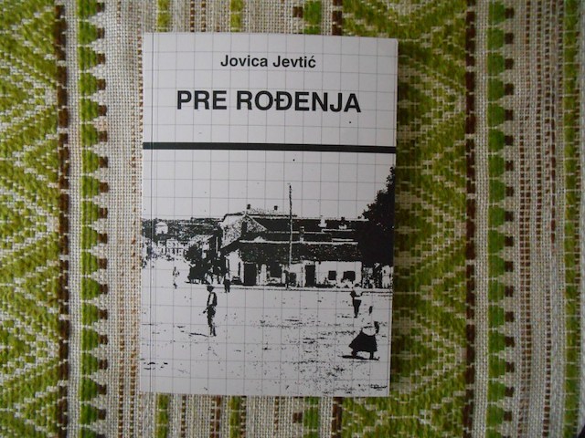 Jovica Jevtić - Pre rođenja