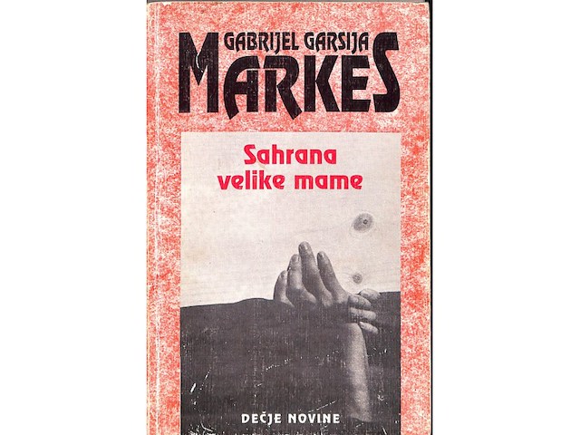 Gabrijel Garsija Markes - SAHRANA VELIKE MAME