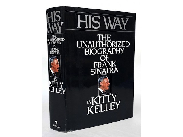 His Way: The Unauthorized Biography of Frank Sinatra Ki