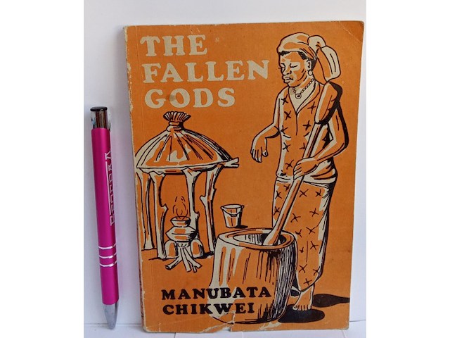 THE FALLEN GODS - MANUBATA CHIKWEI