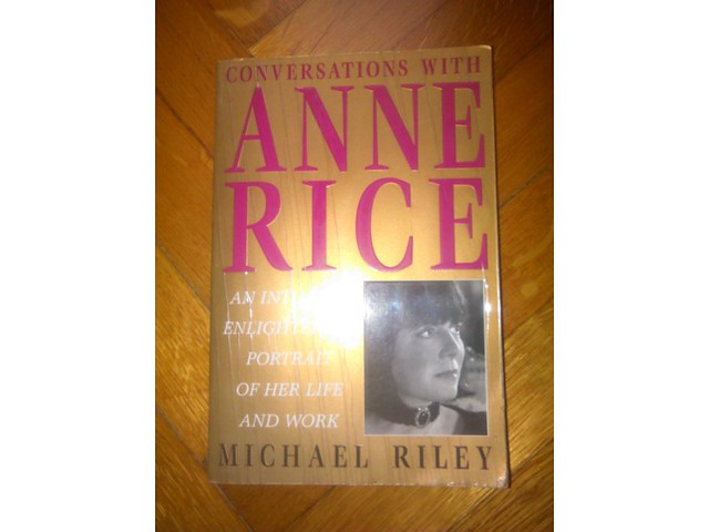 En Rajs - Razgovori - Conversations with Anne Rice