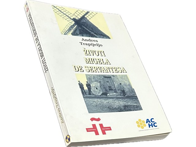 Životi Migela De Servantesa-Andres Trapijeljo