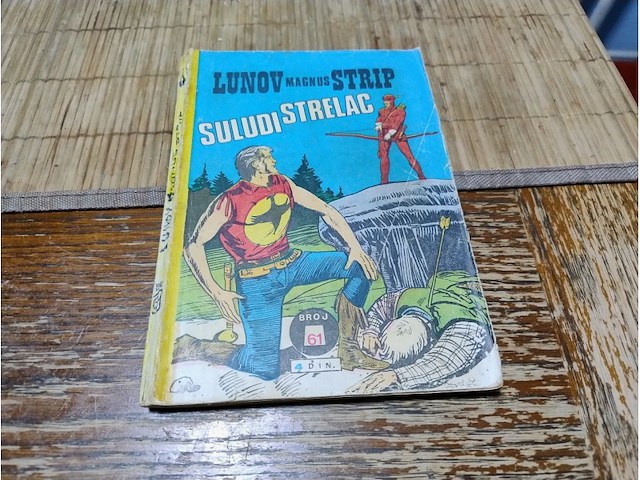 ZAGOR BROJ 61 SULUDI STRELAC