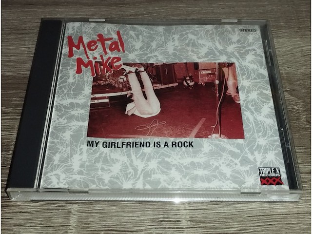 Metal Mike - My Girlfriend Is A Rock