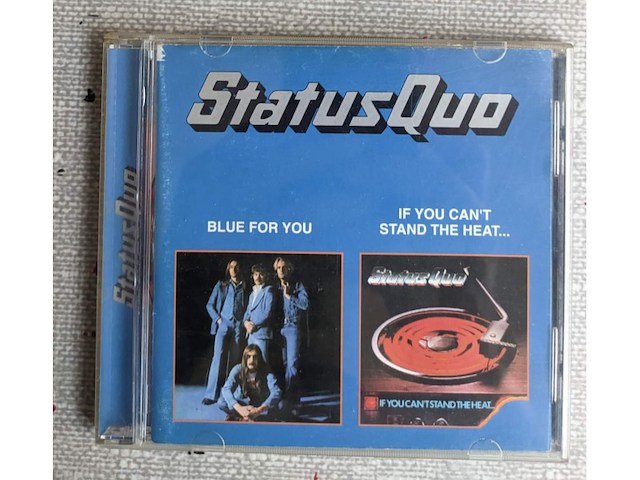 Status Quo – Blue For You / If You Can`t Stand The Heat