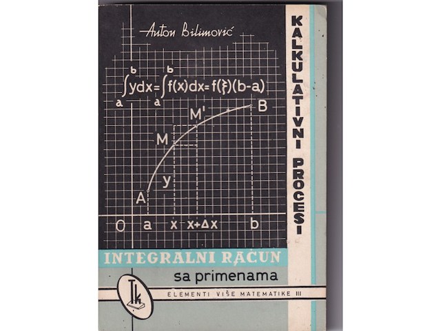 INTEGRALNI RAČUN SA PRIMENAMA KALKULATORNI PROCESI