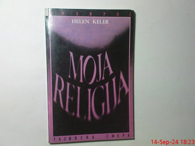 HELEN KELER  -  MOJA RELIGIJA