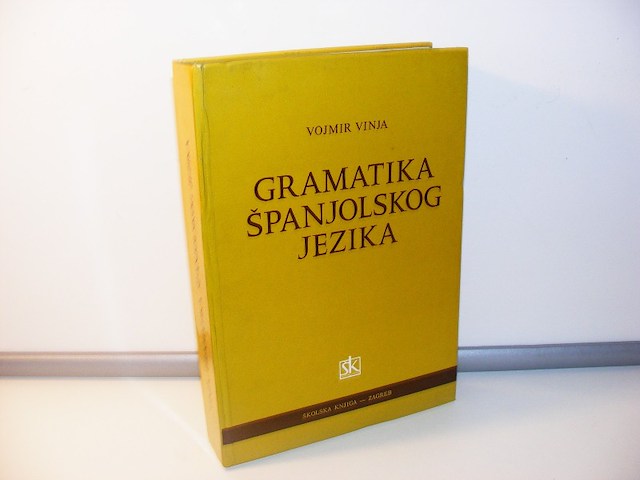 GRAMATIKA ŠPANJOLSKOG JEZIKA   Vojmir Vinja