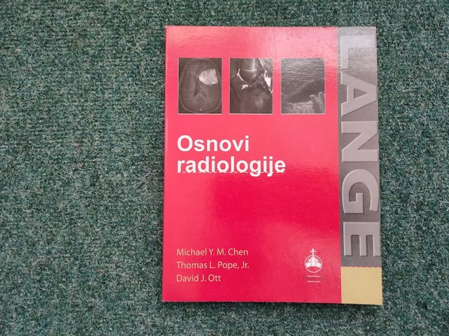 Osnovi radiologije - David J. Ferri, Thomas L. Pope