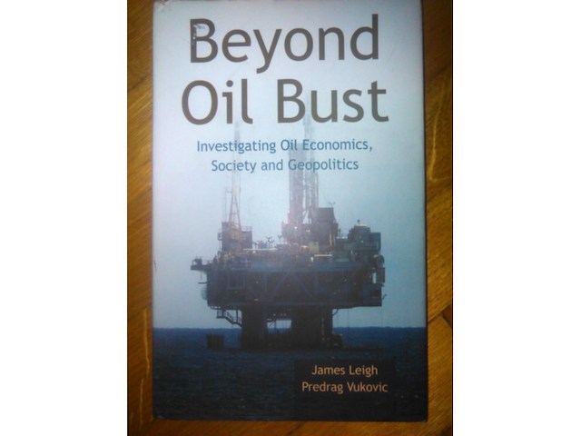 Investigating Oil Economics, Society and Geopolitics