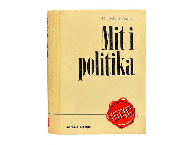 Mit i politika - Milan Matić