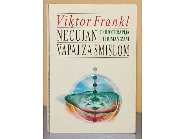 NEČUJAN VAPAJ ZA SMISLOM Viktor Frankl