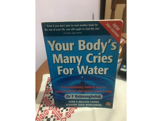 Your Body`s Many Cries For Water