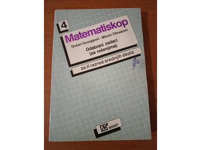 Matematiskop 4 - odabrani zadaci sa rešenjima