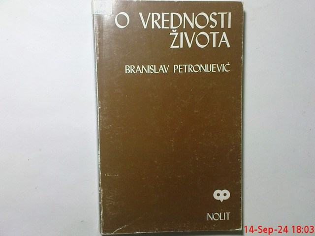 BRANISLAV PETRONIJEVIC  -  O VREDNOSTI ZIVOTA