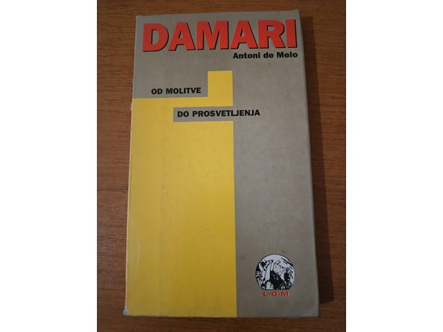 Damari - Antoni de Melo - od molitve do prosvetljenja