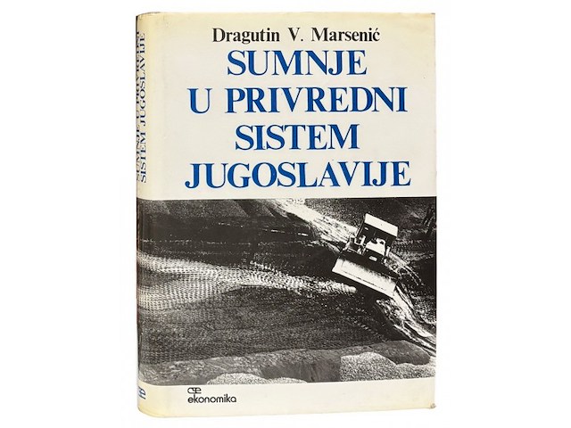 Sumnje u privredni sistem Jugoslavije - D. Marsenić