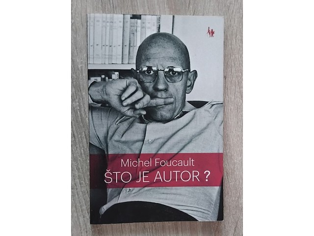 Što je autor?  Michel Foucault