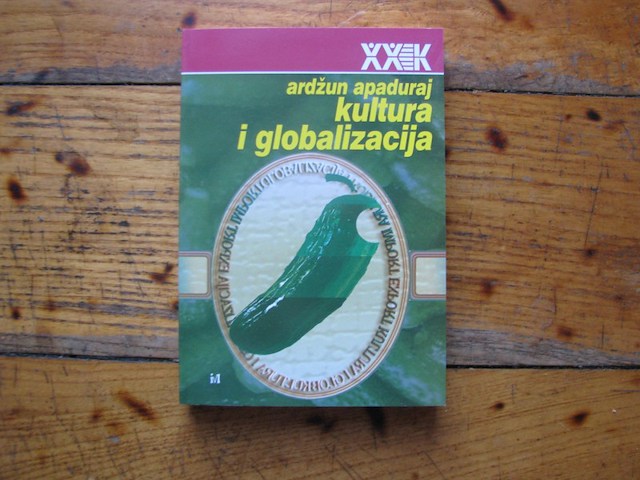 ARDŽUN APADURAJ  - KULTURA I GLOBALIZACIJA XX VEK NOVO