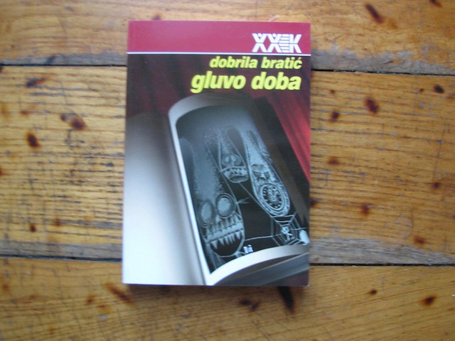 DOBRILA BRATIĆ - GLUVO DOBA XX VEK NOVO