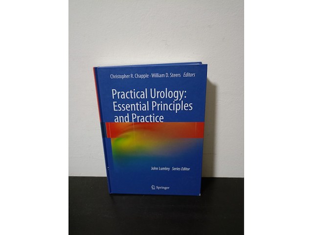 Practical Urology: Essential Principles and Practice