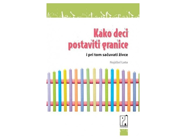 Kako deci postaviti granice – Najdžel Lata