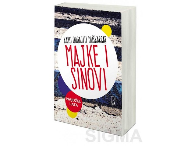 Majke i sinovi – Najdžel Lata