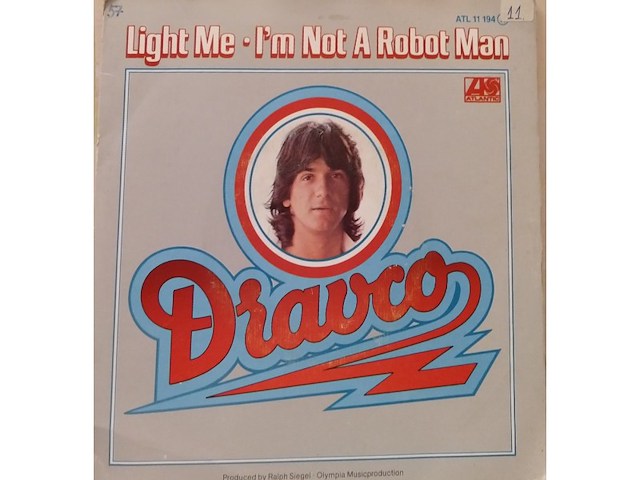 Zdravko Čolić (Dravco) – Light Me / I`m Not A Robot Man