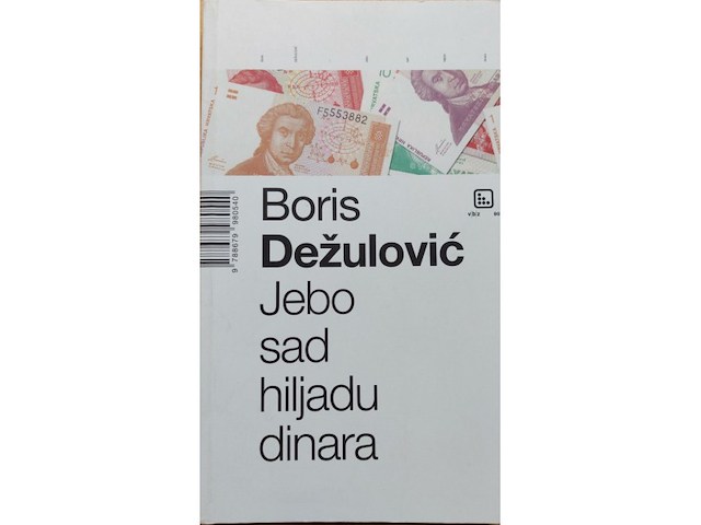 Boris Dežulović-Jebo sad hiljadu dinara